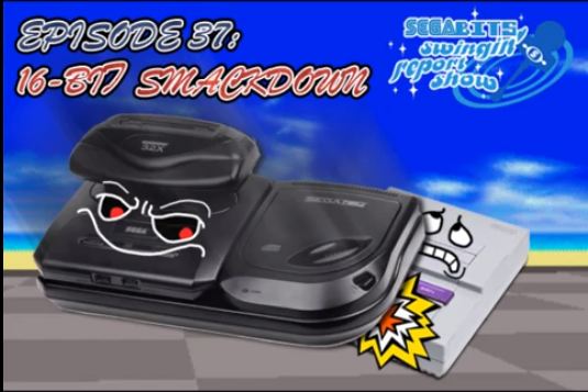 Swingin’ Report Show #37: 16-bit Smackdown » SEGAbits - #1 Source for ...
