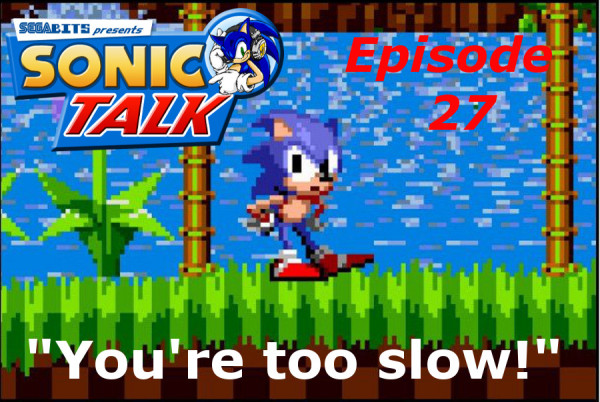 Sonic Talk #31: “We’re gonna need a bigger podcast” » SEGAbits - #1 ...